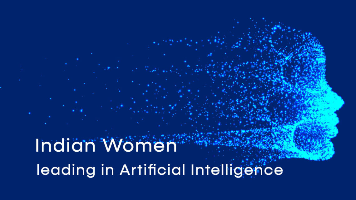 Indian Women leading in Artificial Intelligence