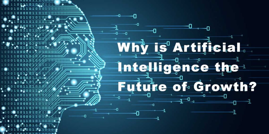 Why is Artificial Intelligence the Future of Growth?